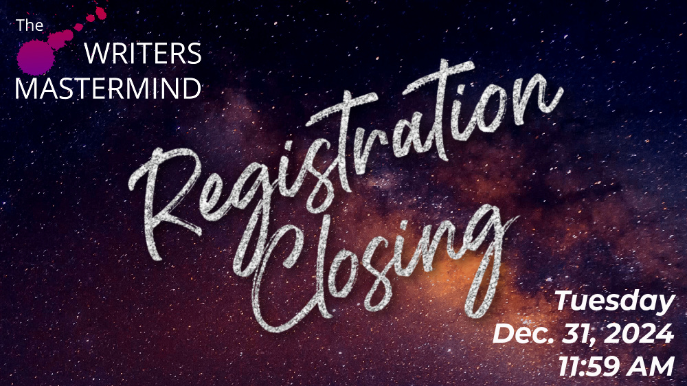 Important Announcement: Writers' Mastermind Registration Closing - Let ...